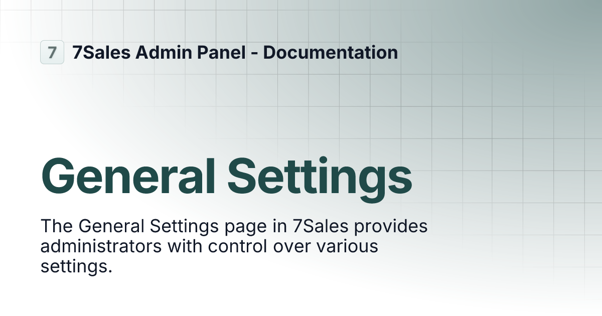 General Settings | 7Sales Admin Panel - Documentation