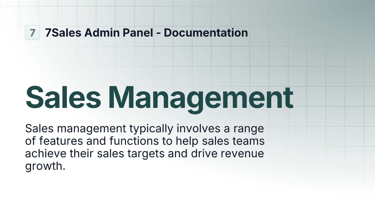 Sales Management | 7Sales Admin Panel - Documentation