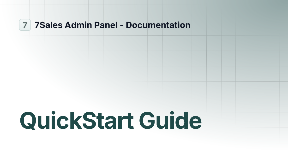 QuickStart Guide | 7Sales Admin Panel - Documentation